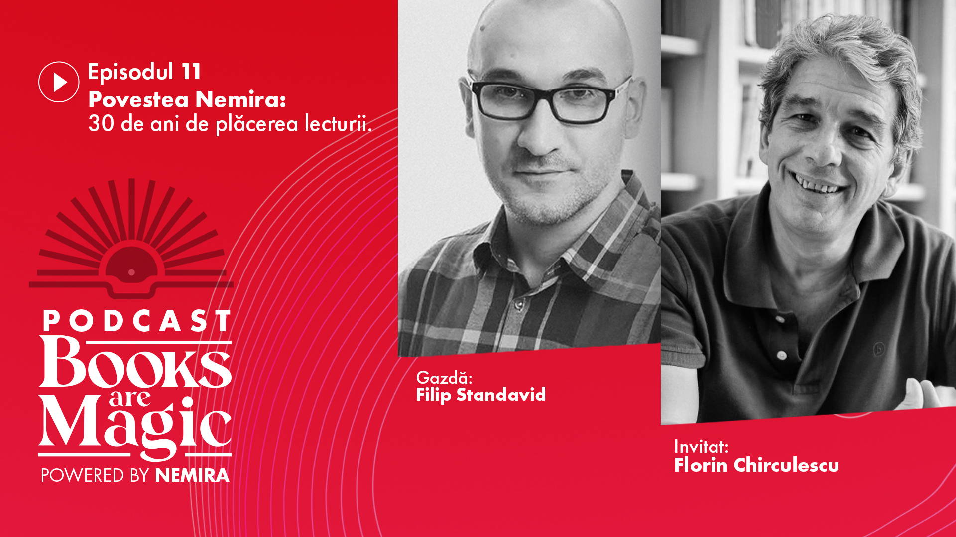 Podcast Books are magic #11: Plăcerea lecturii de 30 ani, cu Florin ...
